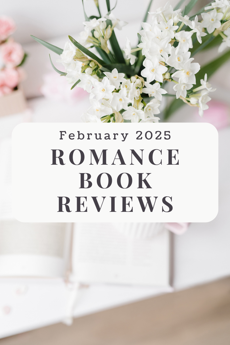 Romance Book Reviews: February 2025 Edition – Wholeheartedly Carla