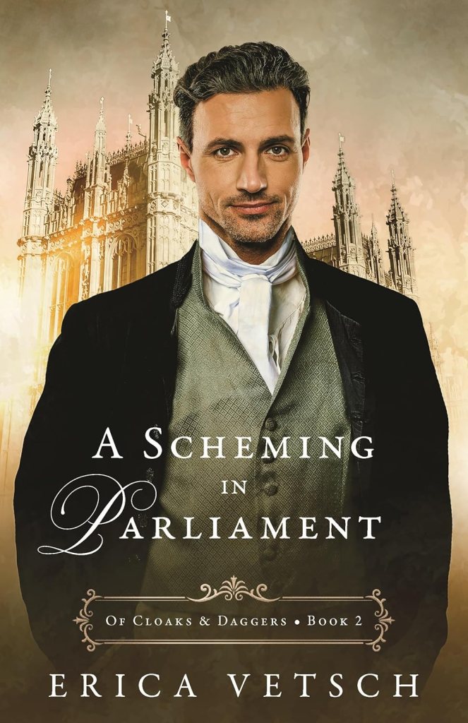 A Scheming in Parliament by Erica Vetsch: Regency Mystery Romance ...